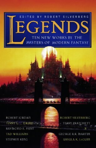 LEGENDS: Short Novels By The Masters Of Modern Fantasy